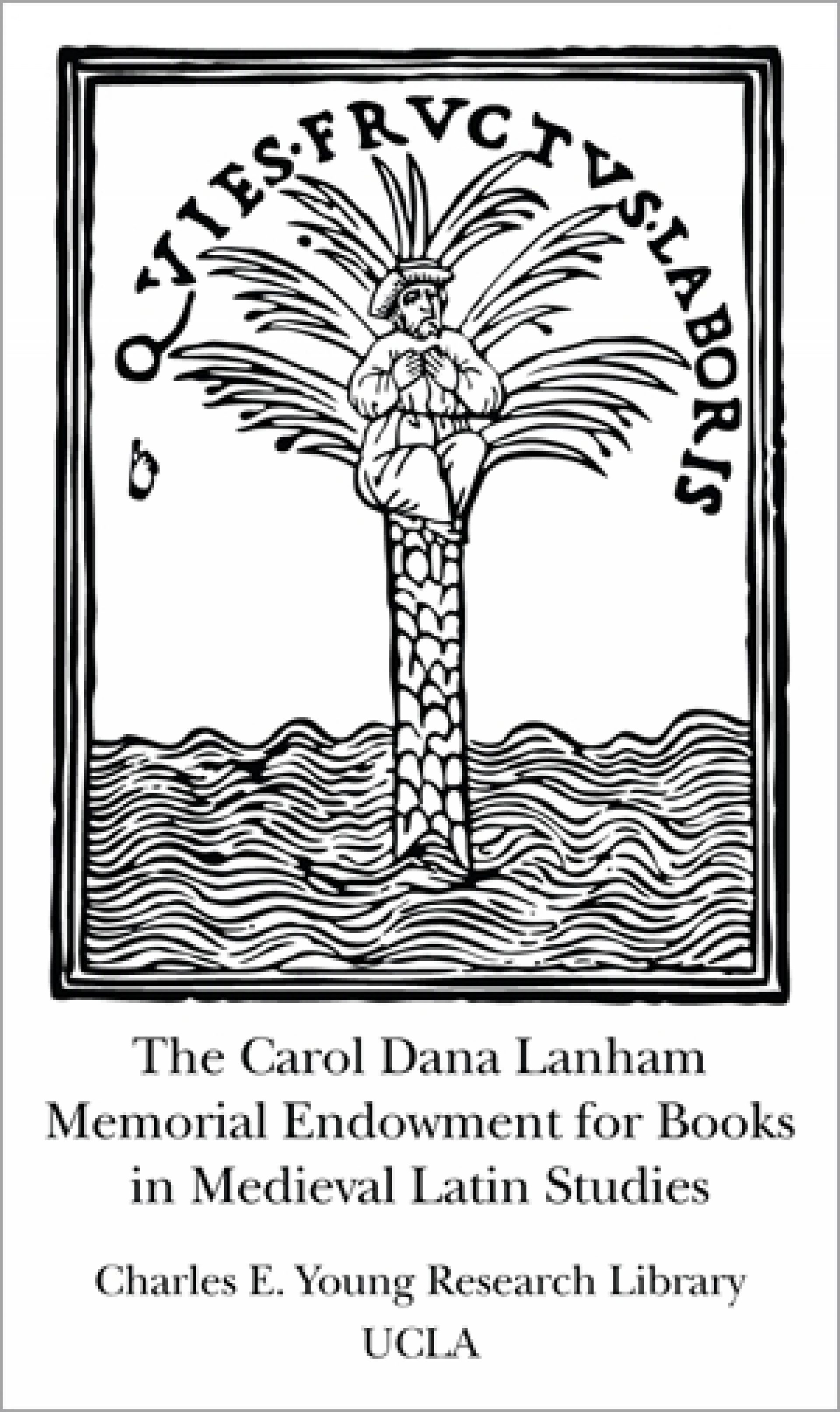 Carol Dana Lanham Memorial Endowment for Books in Medieval Latin ...